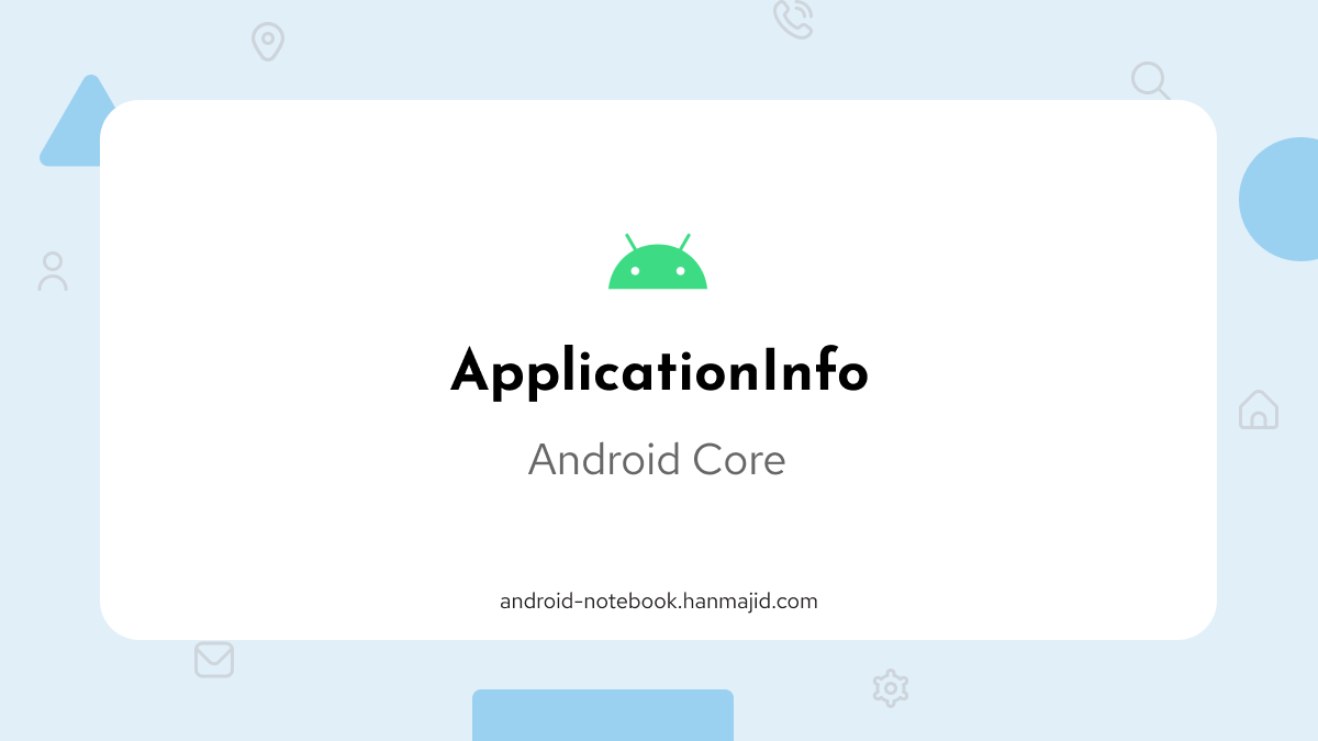 ApplicationInfo | Android Notebook